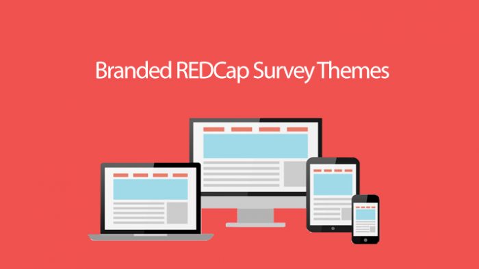 ITHS | REDCap Tip of the Month: Branded Survey Themes