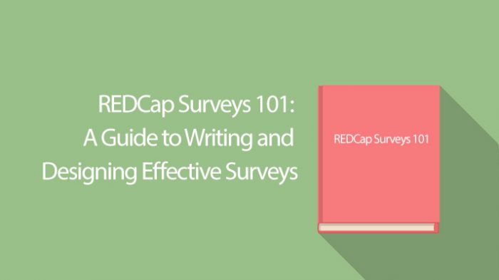 ITHS | REDCap Surveys 101: A Guide to Writing and Designing Effective Surveys